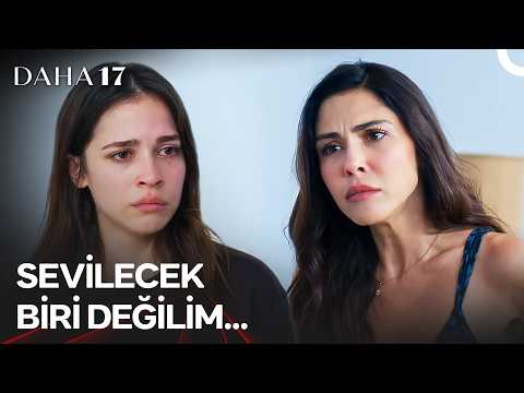 Annesi Tarafından Sevilmeyeni Başka Kim Sevsin? - Daha 17 | 8. Bölüm
