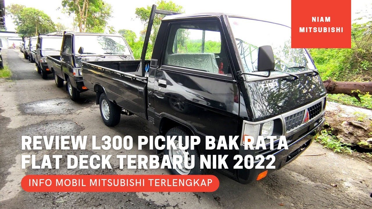 Review Mitsubishi L300 Pickup Bak Rata/Flat Deck Terbaru NIK 2022 - YouTube