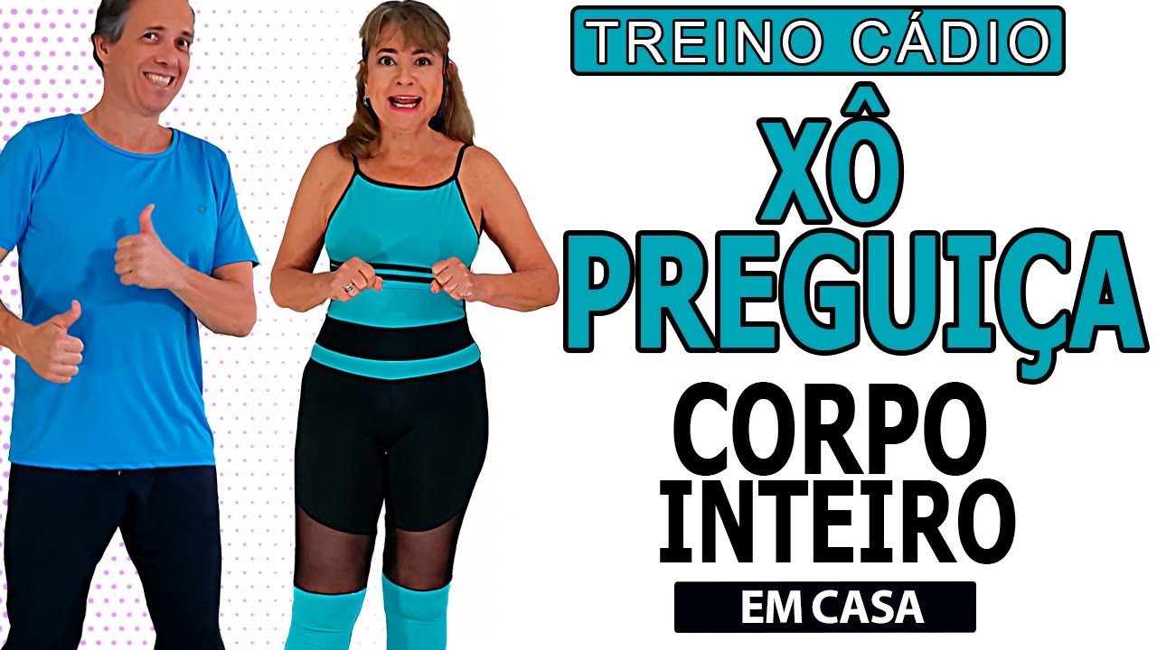 🏋️‍♀️💥Xô Preguiça: Treino Completo para Transformar o Corpo Inteiro! 💪🔥 ...