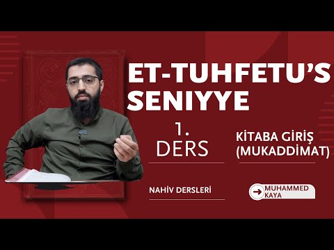 Tuhfetus seniyye 1.Ders/ Kitaba Giriş (MUKADDİMAT) |Muhammed Kaya