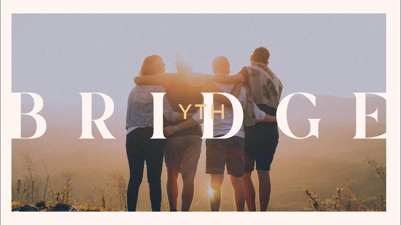 The Bridge Online // 11:30am - YouTube