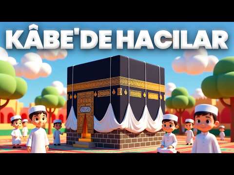 KABE'DE HACILAR HU DER ALLAH |  ÇOCUK VERSİYONU | ÇOCUK İLAHİLERİ