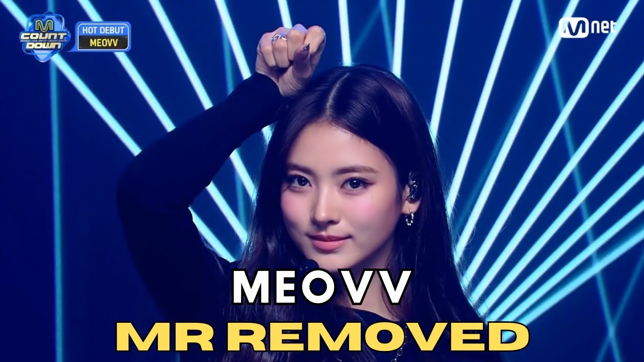 [CLEAN MR REMOVED | MR제거] MEOVV(미야오) 'MEOW' — MCountdown | 240912 - YouTube