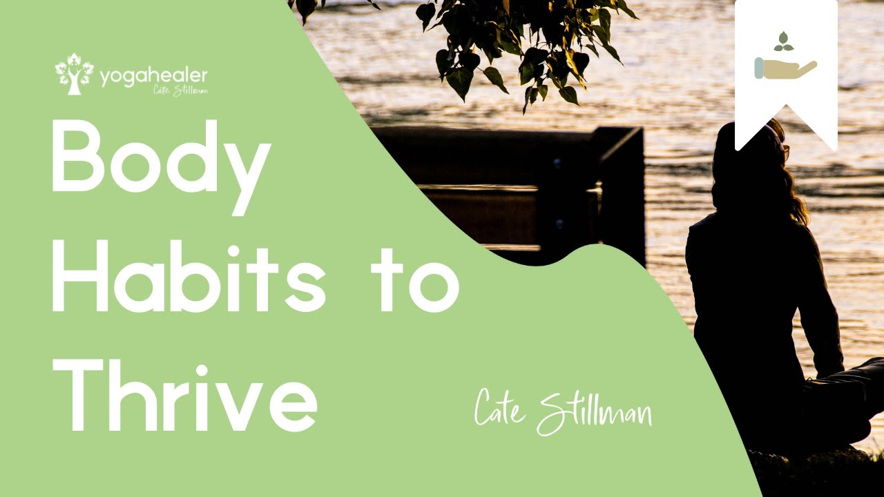 Body Habits to Thrive - YouTube