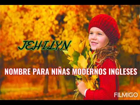 Nombre para niñas modernos Ingleses❤️ que quedan bien en todos los idiomas....( tendencia 2021)