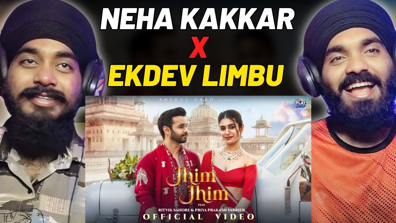 JHIM JHIM - Reaction | Neha Kakkar & Ekdev Limbu | Ritvik Sahore & Priya P Varrier | Satnam 06 ...