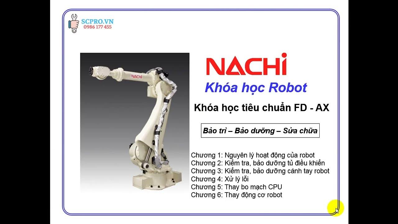 KH01 Khóa học robot Nachi - Chương 1 Nguyên lý hoạt động của robot ...