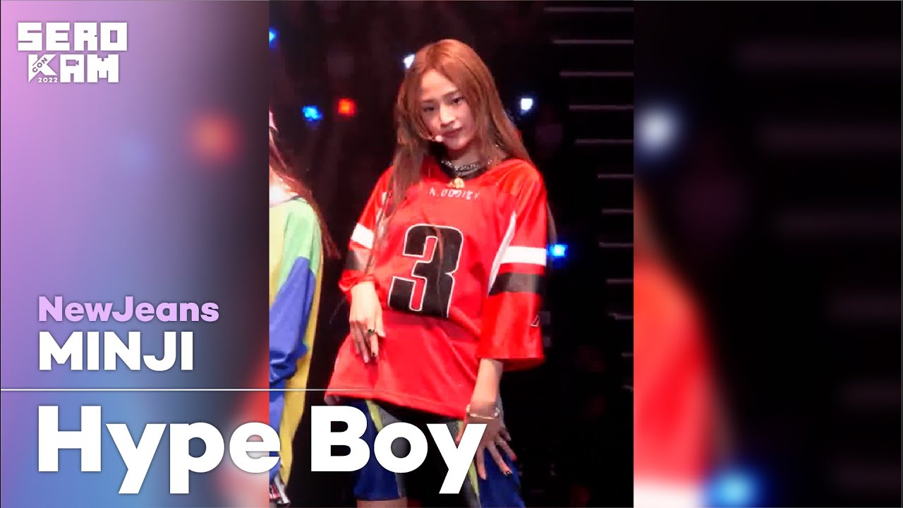 [SERO CAM🎥] MINJI (민지) | NewJeans (뉴진스) - Hype Boy | KCON 2022 JAPAN ...