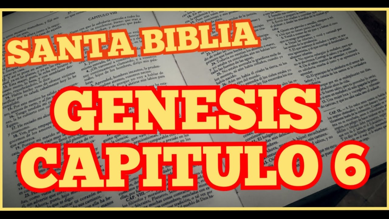 GENESIS CAPITULO 6. ANTIGUO TESTAMENTO. - YouTube