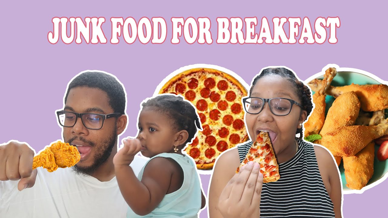 HAVING JUNK FOOD FOR BREAKFAST - YouTube