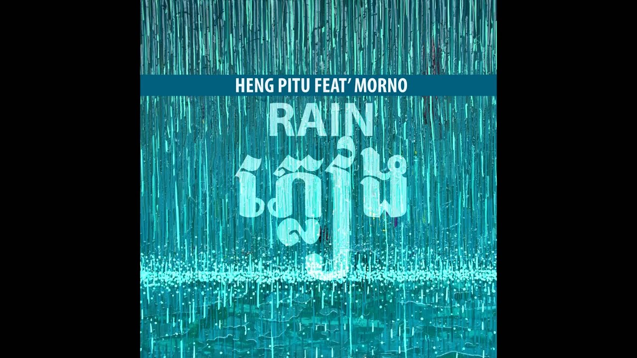 Heng Pitu Rain Official Music - YouTube