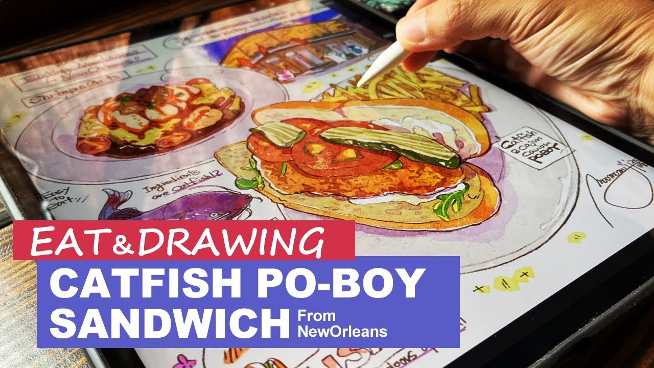 【EAT＆DRAWING】Making of CATFISH PO-BOY SANDWICH!!【foodie's journey ...
