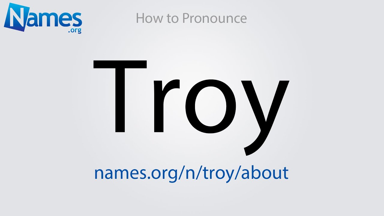 How to Pronounce Troy - YouTube