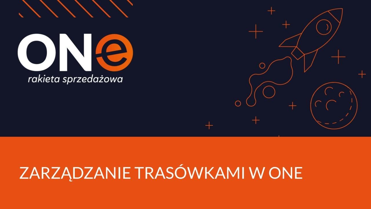 WEBINAR V | Trasówki w ONe - jak planować wizyty handlowców i ...