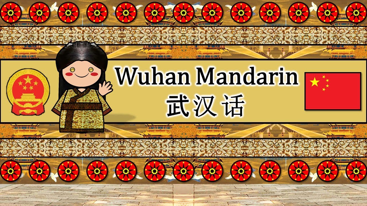 WUHAN MANDARIN LANGUAGE, PEOPLE, & CULTURE - YouTube
