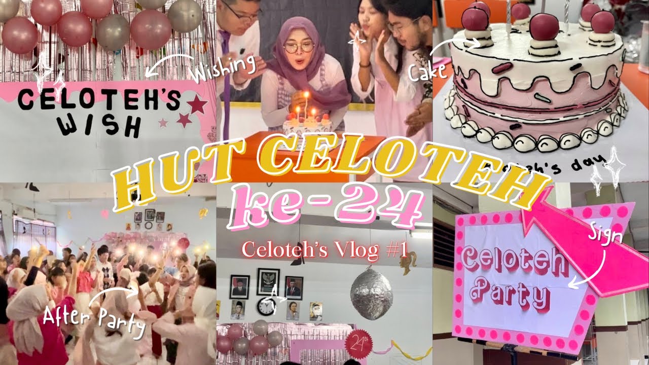 CELOTEH’S VLOG #1 || Hut Celoteh ke-24 🎂🎉 - YouTube