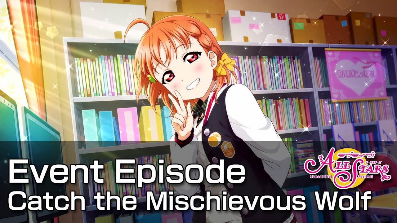 [SIFAS] Event Episode - Catch the Mischievous Wolf - YouTube
