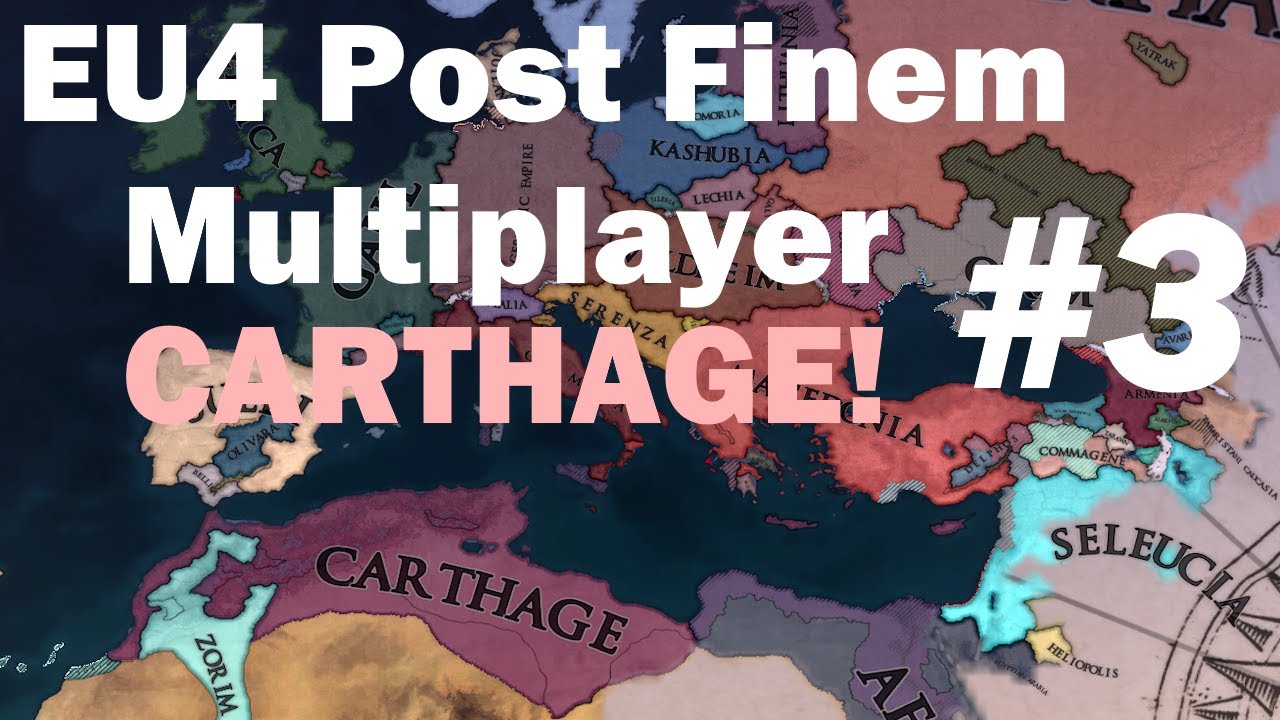 EU4 Post Finem MULITIPLAYER as CARTHAGE (Session 3 - YouTube