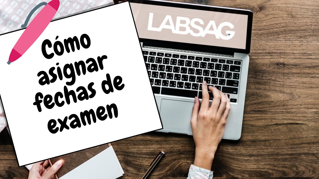 Tutorial LABSAG - Cómo asignar fechas del examen de conocimientos (para ...