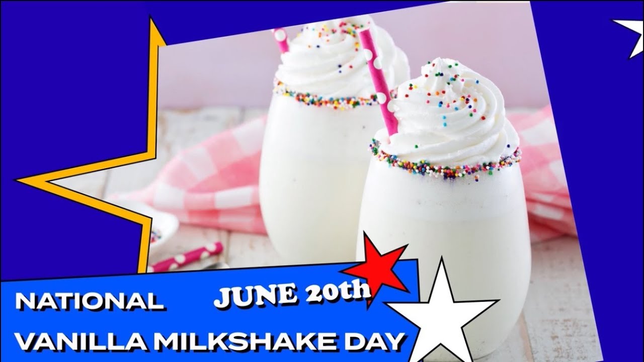 National Vanilla Milkshake Day: June 20th - National Food Holidays with ...