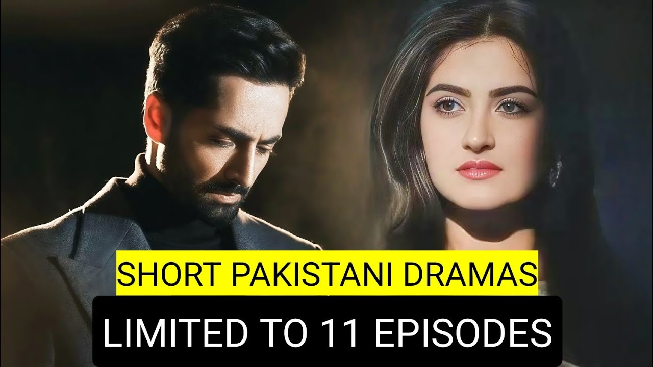 Top 8 Short Pakistani Dramas Limited To 11 Episodes - YouTube