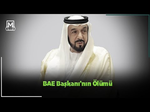BAE Devlet Başkanı Şeyh Halife bin Zayed hayatını kaybetti