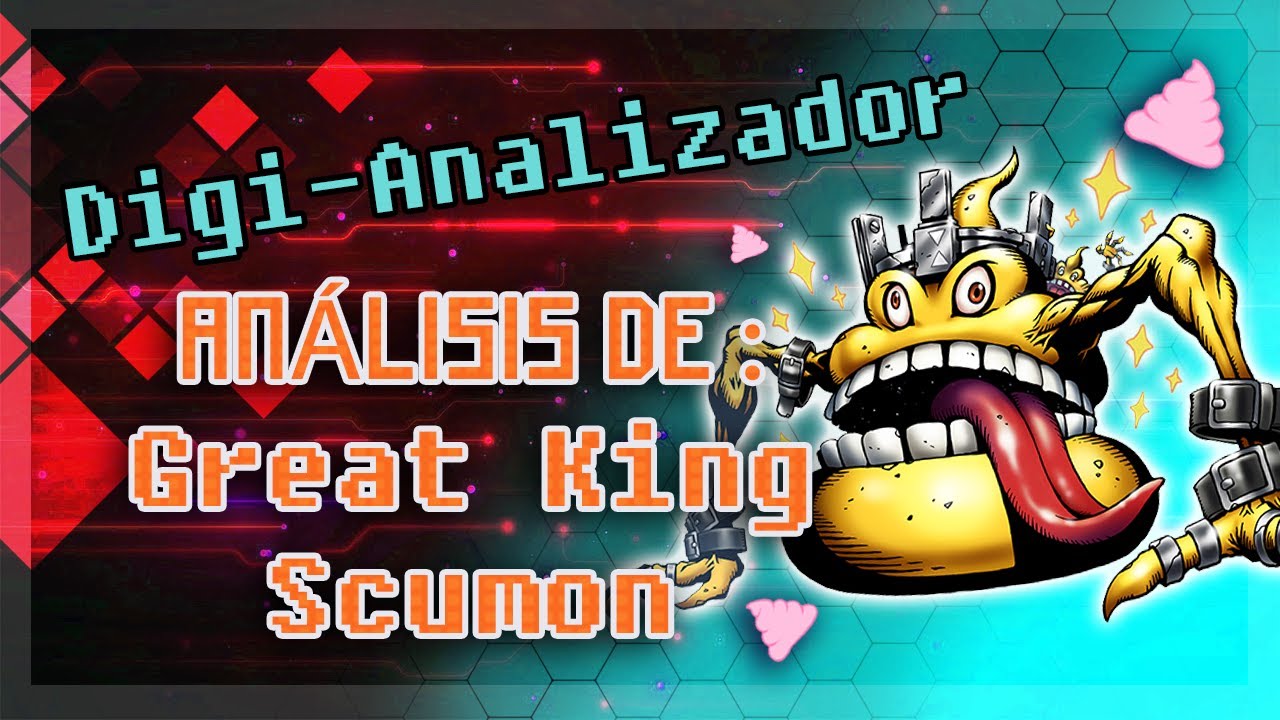 DIGI-ANALIZADOR | Análisis de Great King Scumon (スカモン大王) el Gran REY de ...