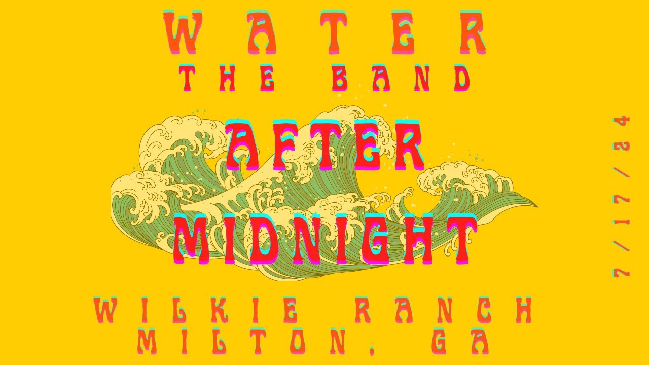WATER - AFTER MIDNIGHT COVER 7/17/24 - YouTube