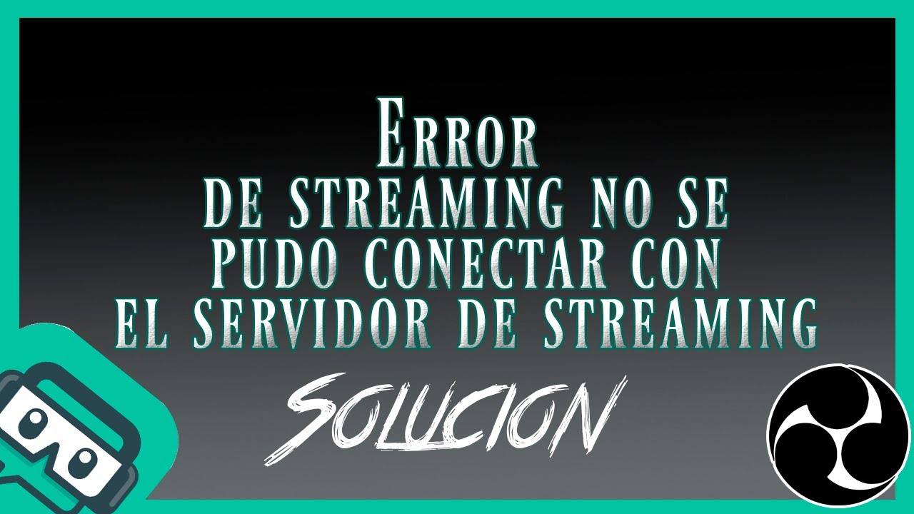 Error de streaming no se pudo conectar con el servidor/ Obs Streamlabs ...