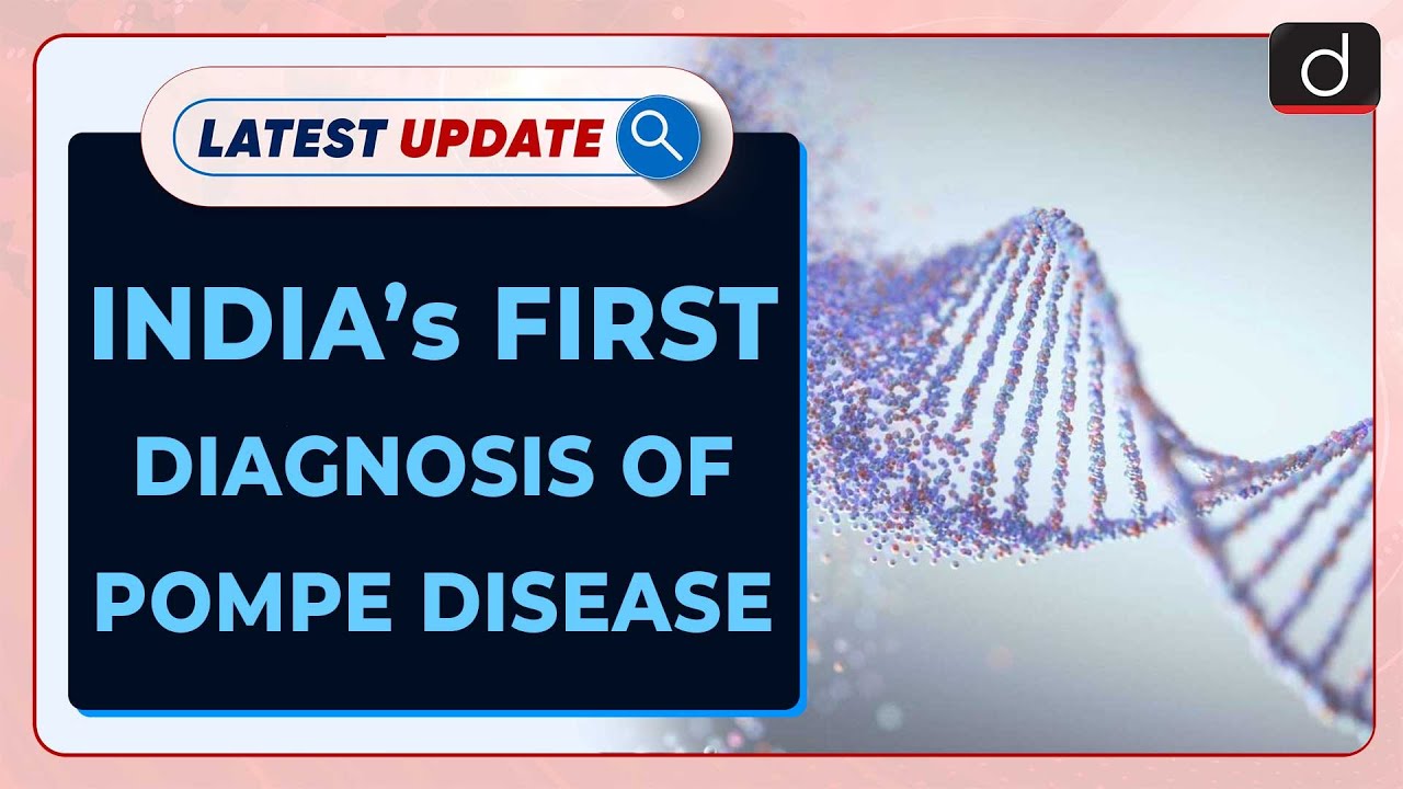 India’s First Patient Diagnosed with Pompe Disease | Latest update ...