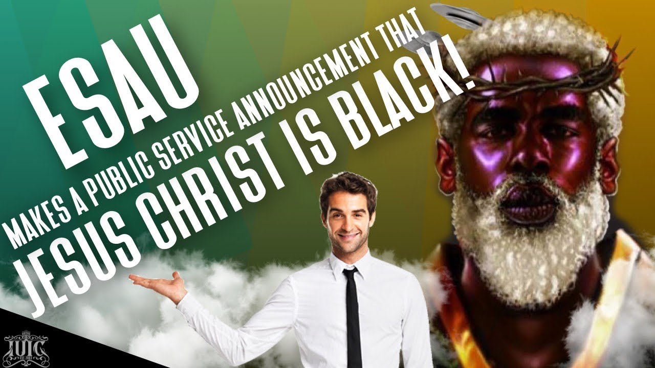 #IUIC | Esau Makes A PUBLIC SERVICE ANNOUNCEMENT That Jesus Christ Is ...