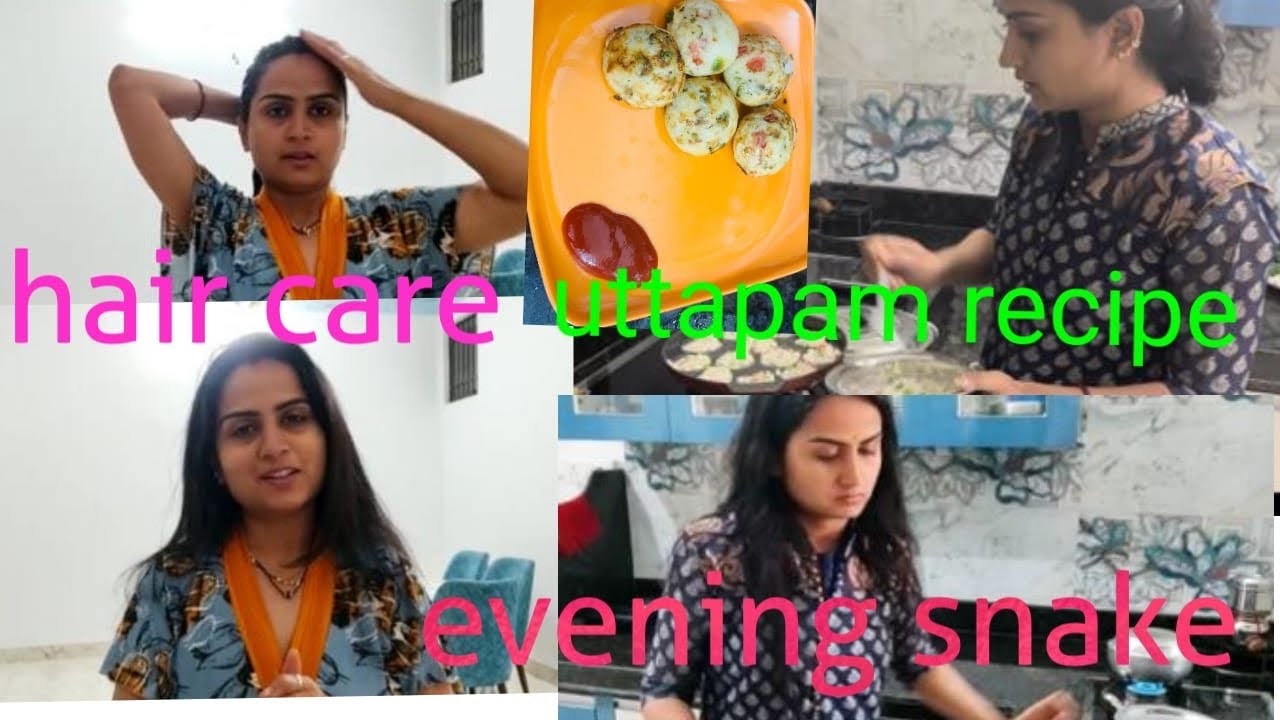 ️Self love || hair care || indian women daily routine|| uttapam recipe🥰 ...