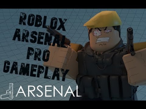 ROBLOX ARSENAL PRO GAMEPLAY! - YouTube