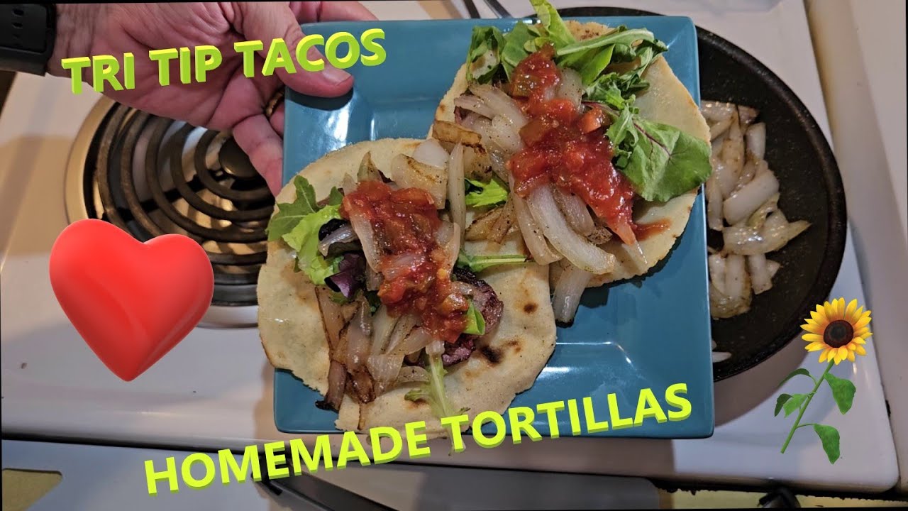 Easy Tri-Tip Tacos with Homemade Corn Tortillas | Flavorful and ...