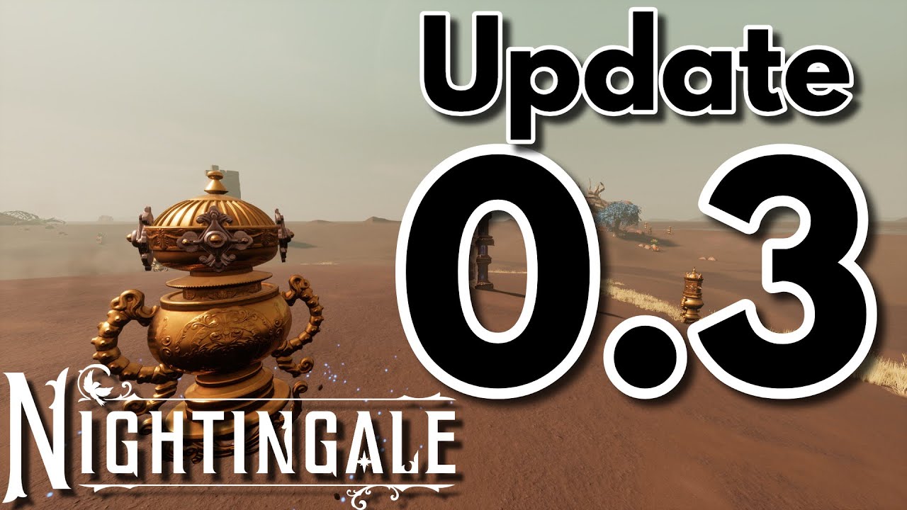 Nightingale - Update 0.3 Out Now! [Patch Notes] - YouTube