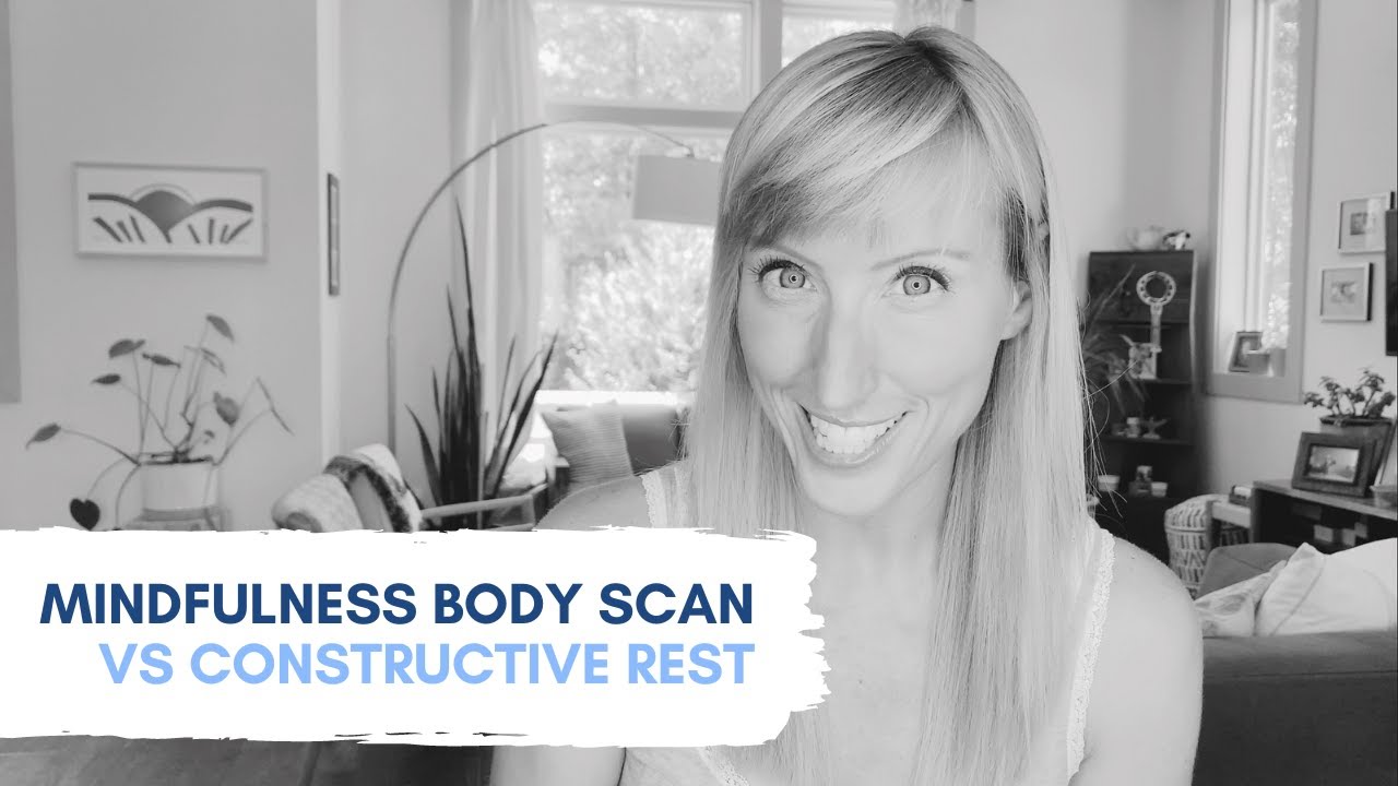 Mindfulness Body Scan VS Constructive Rest (Alexander Technique) - YouTube