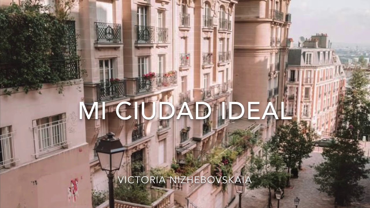 Mi ciudad ideal - YouTube