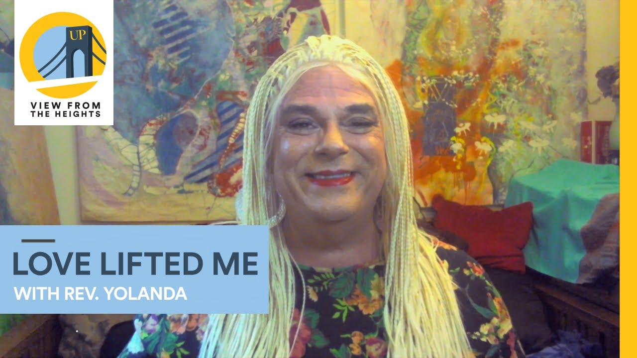 Love Lifted Me: View From the Heights | Rev. Yolanda - YouTube
