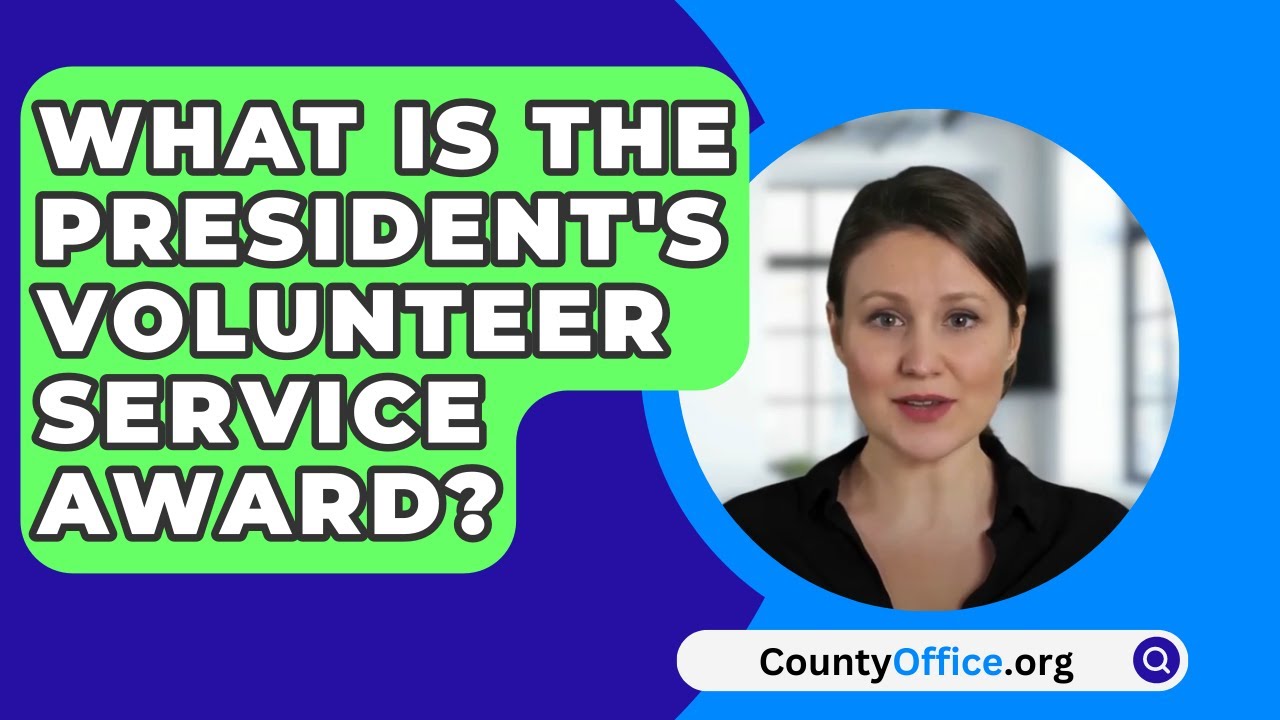 What Is the President's Volunteer Service Award? - CountyOffice.org ...