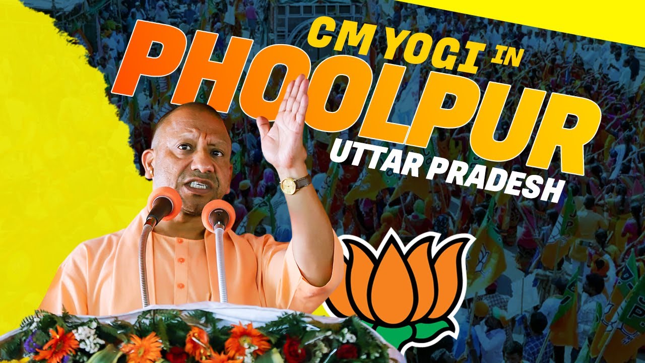 LIVE: UP CM Yogi Adityanath Addresses Public Meeting in Phulpur, Uttar ...
