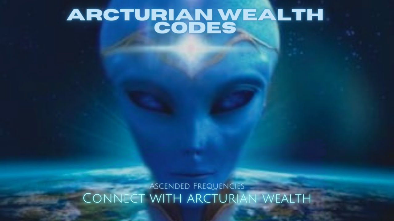 Arcturian Wealth Codes (Arcturian Music) 555Hz 434Hz 892Hz - YouTube