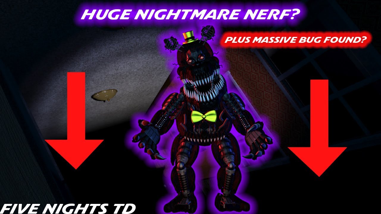 HUGE NIGHTMARE NERF? PLUS MASSIVE BUG FOUND WITH NIGHTMARE??? FNAF 4 ...
