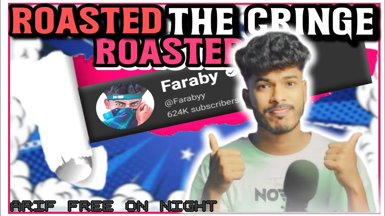 ROASTED THE CRINGE ROASTER IN BANGLADESH ( FARABY ) || ARIF FREE ON NIGHT [ Old video ] - YouTube