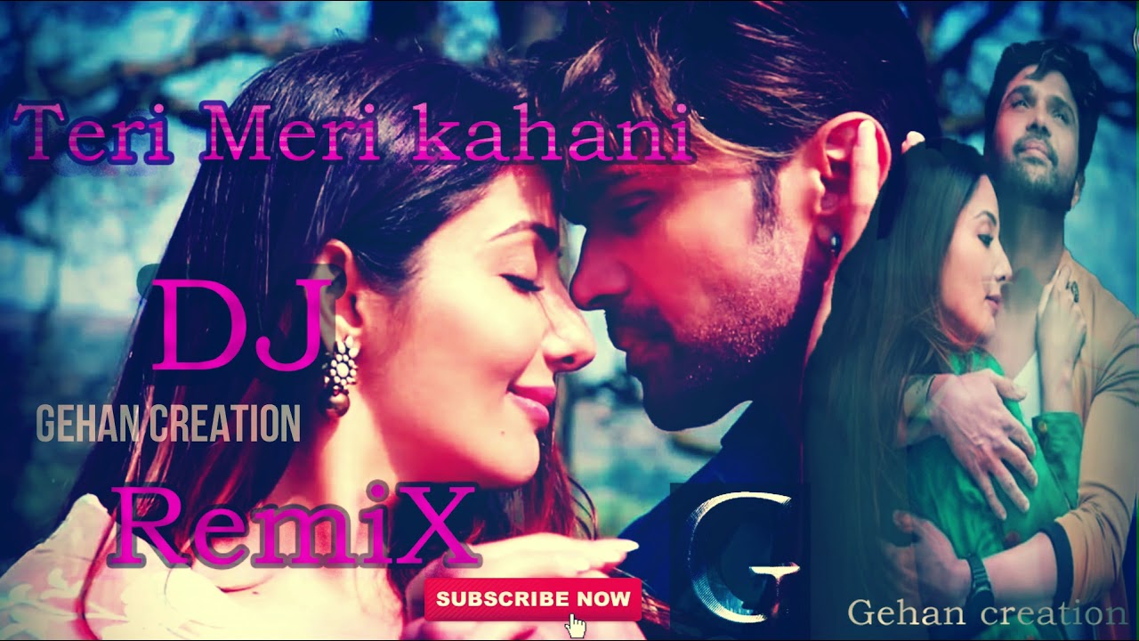 Teri Meri Teri Meri Kahani | Ful Song | New Dj Remix | 2020 | Best ...