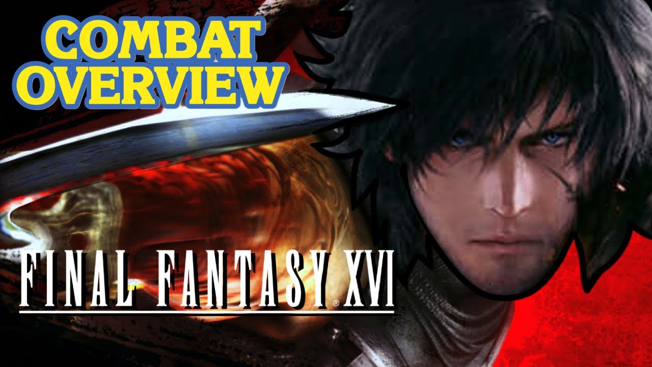 Final Fantasy XVI | Combat Overview - YouTube