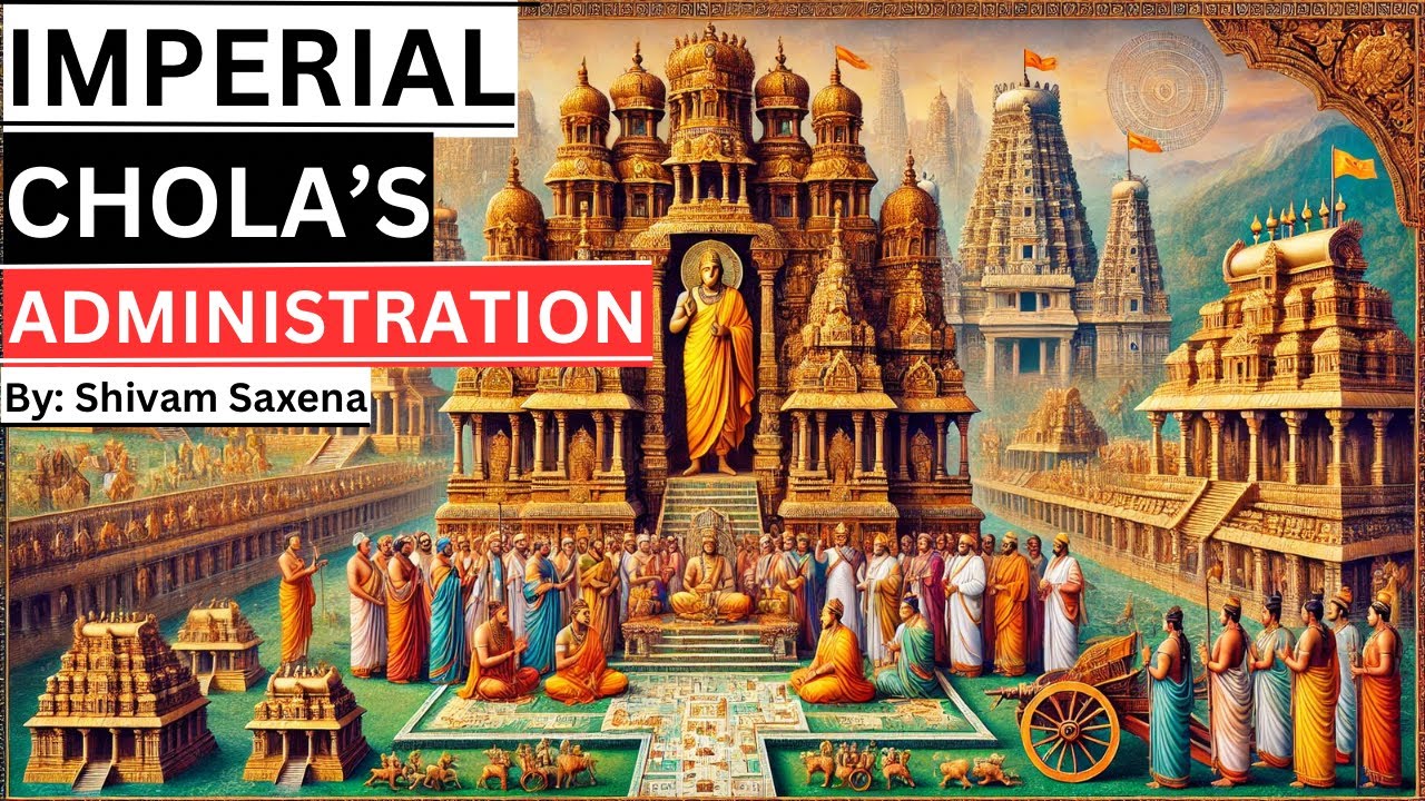 Imperial Cholas Administration: Secrets of Their Success | UGC net/Jrf ...