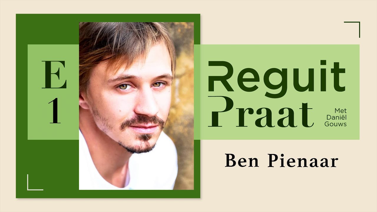 Reguit Praat | Episode 1. Ben Pienaar / Daniël Gouws. - YouTube