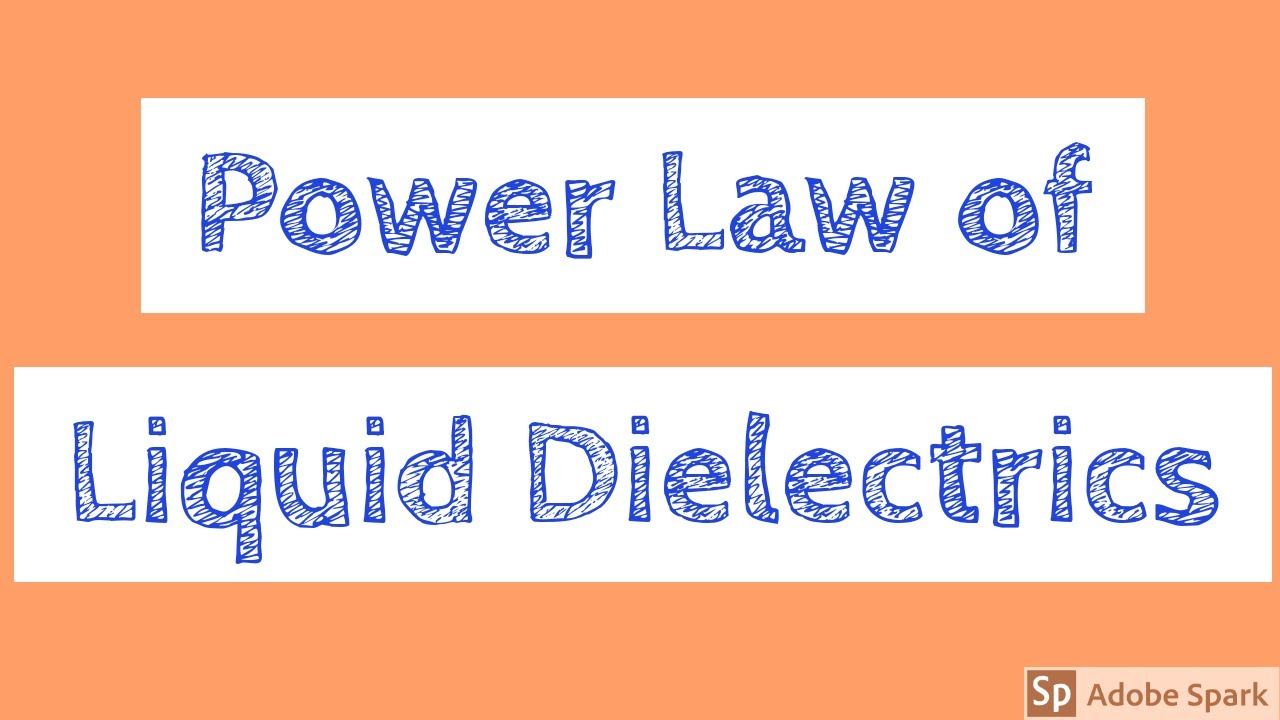 Power Law of Liquid Dielectrics|Liquid Dielectric Breakdown Mechanism ...