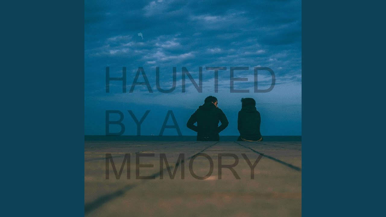 Haunted by a Memory - YouTube