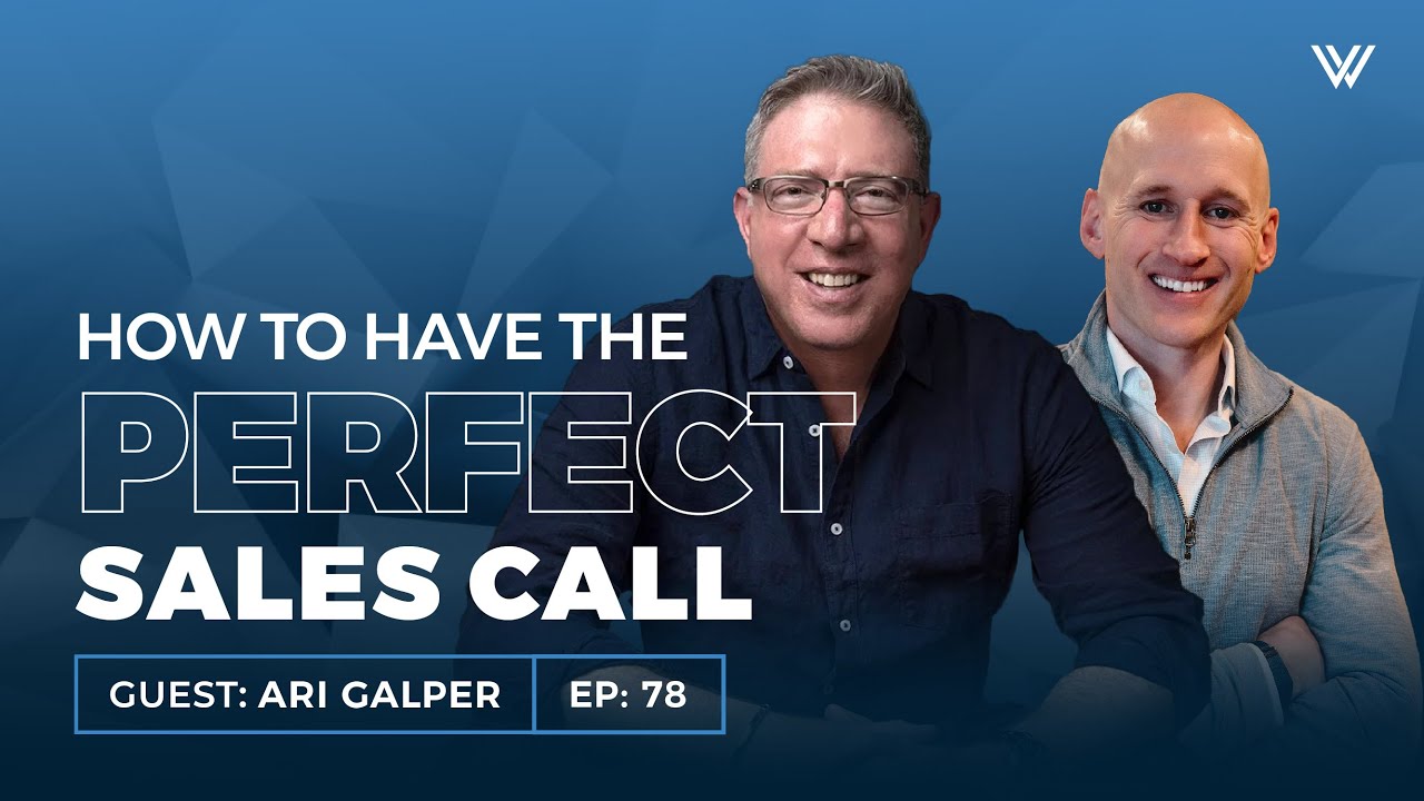 How to Have the Perfect Sales Call — The One Key Ari Galper Says You ...